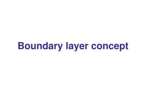 PPT Boundary Layer Concept PowerPoint Presentation Free Download ID