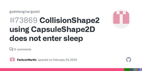 Collisionshape2d Using Capsuleshape2d Does Not Enter Sleep · Issue 73869 · Godotengine Godot