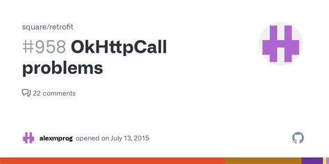 Okcall Problems · Issue 958 · Squareretrofit · Github