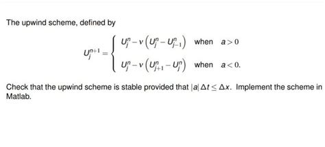 The Upwind Scheme Defined By Check That The Upwind