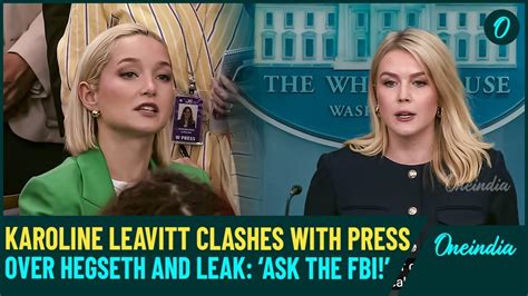 ‘ask The Fbi Karoline Leavitt Shuts Reporter Fiery Press Briefing Over Hegseth War Leak