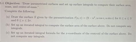 Solved Objective Draw Parametrized Surfaces And Set Up Chegg Com