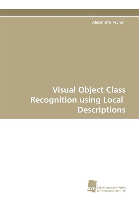 Visual Object Class Recognition Using Local Descriptions Online Kaufen