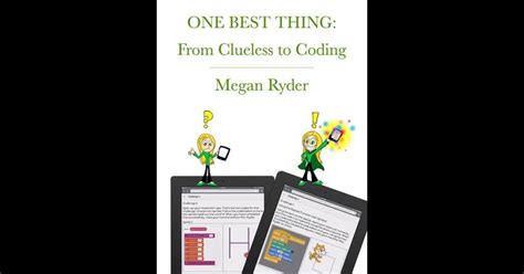 One Best Thing From Clueless To Coding By Megan Ryder On Ibooks Fun