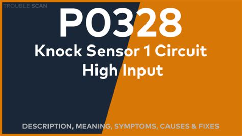 P0328 Trouble Code Meaning Symptoms Causes And Fixes [easy]
