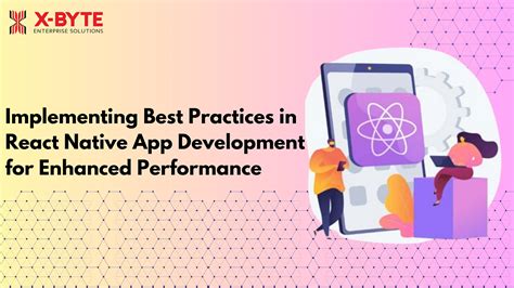 Implementing Best Practices In React Native App Development For