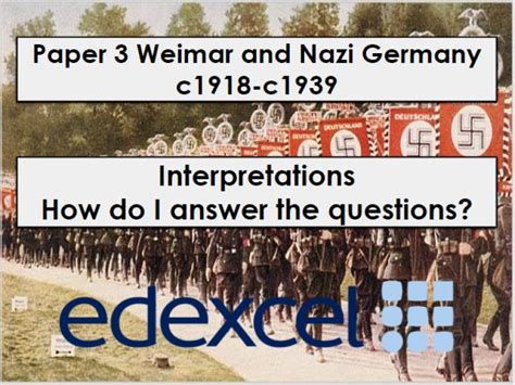 Edexcel 9 1 History Gcse Paper 3 Germany How To Answer The Interpretation Questions Wtm Q3b 3c