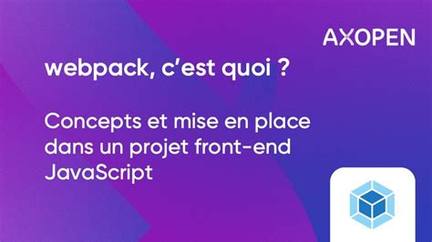 Comprendre Webpack Dans Un Projet Front End JavaScript Tuto AXOPEN