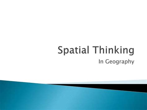 Spatial Thinking In Geography Pptx