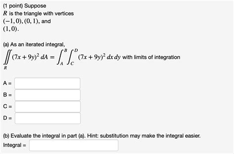 Solved Point Suppose R Is The Triangle With Vertices Chegg
