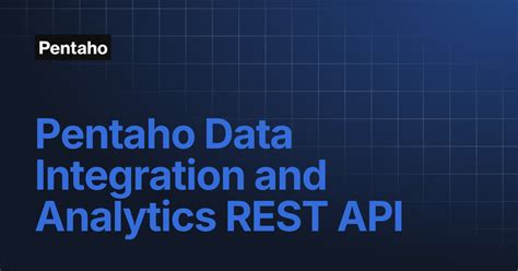 Pentaho Data Integration And Analytics Rest Api Pentaho