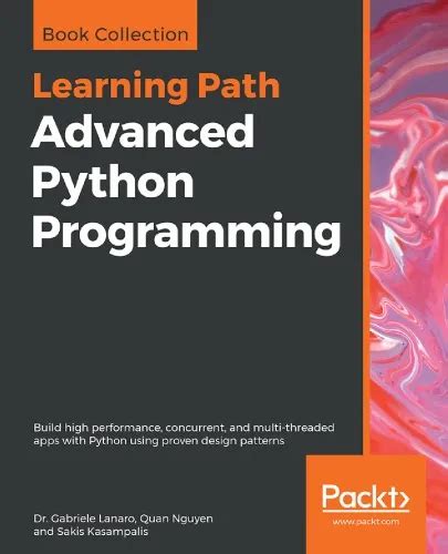 خرید کتاب Advanced Python Programming Build High Performance Concurrent And Multi Threaded