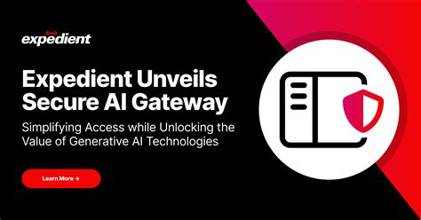 Expedient Unveils Secure Ai Gateway Simplifying Access While Unlocking The Value Of Generative