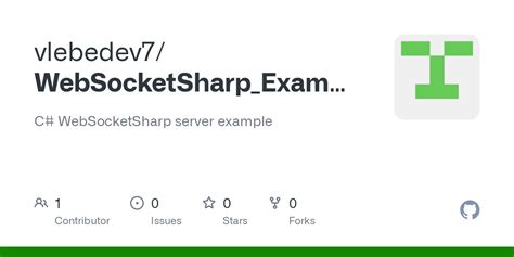 Github Vlebedev7websocketsharpexample C Websocketsharp Server Example