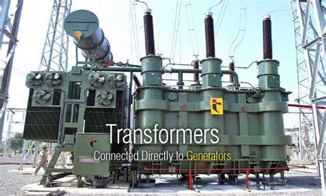 Transformers Connected Directly To Generators