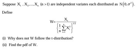 solved suppose x1 x2 dots xn n 1 ﻿are independent variates