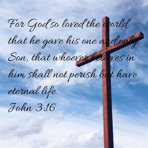 John 3 16 For God So Loved The World That He Gave His One And Only Son
