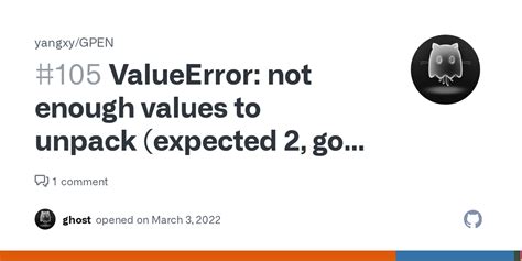 Valueerror Not Enough Values To Unpack Expected 2 Got 1 · Issue