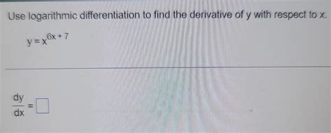 solved use logarithmic differentiation to find the