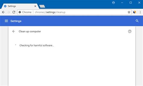 How To Use Chrome Browser S Inbuilt Malware Scanner Cleanup Tool