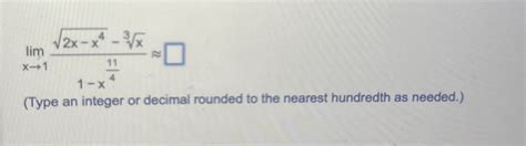 Solved Limx→12x X42 X31 X114~~ Type An Integer Or Decimal