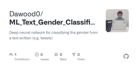 GitHub Dawood0 ML Text Gender Classification Deep Neural Network For Classifying The Gender