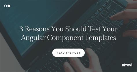 Bitovi On Linkedin 3 Reasons You Should Test Your Angular Component