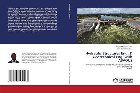 Hydraulic Structures Eng And Geotechnical Eng With Abaqus A Concrete Process Of Modeling