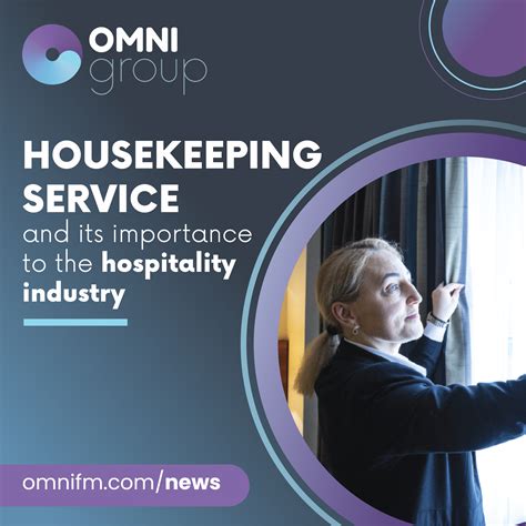 Housekeeping The Heartbeat Of Hotel Operations And Guest Satisfaction The Omni Group