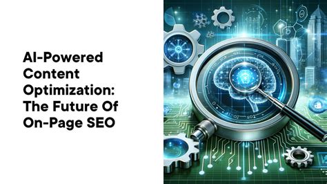 Ai Powered Content Optimization The Future Of On Page Seo