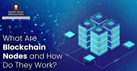 What Are Blockchain Nodes And How Do They Work