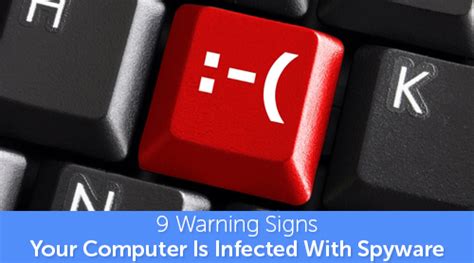 9 Warning Signs Your Computer Is Infected With Spyware