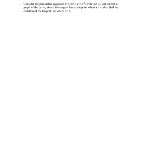 [solved] 1 consider the parametric equations x sint y t2