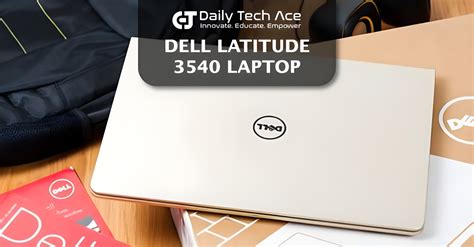 Dell Latitude 3540 Laptop A Comprehensive Review And Comparison