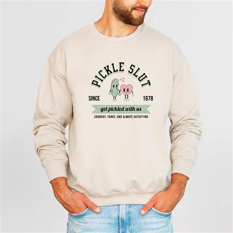 Pickle Slut Sweatshirt Pickle Lover Crewneck Pickle Jar T Etsy