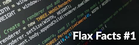 Flax Facts 001 Flax Engine