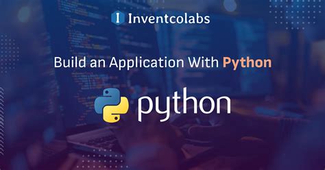 A Comprehensive Guide To Build An App Using Python