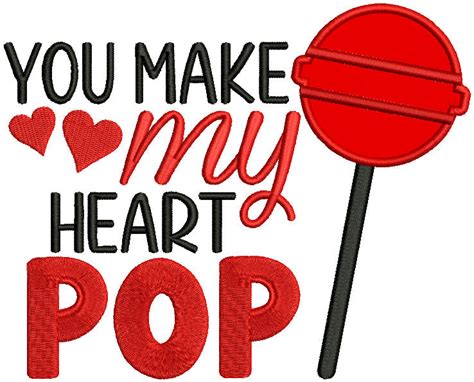 You Make My Heart Pop Valentines Day Love Applique Machine Embroidery