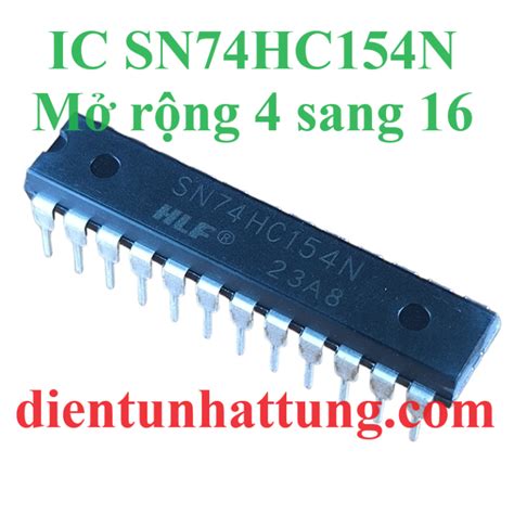 Ic SỐ Sn74hc154 4 Sang 16 Ic CỔng Logic MỞ RỘng Dip