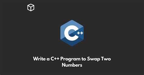 Write A C Program To Swap Two Numbers Programming Cube