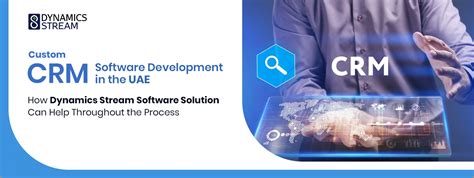 Custom Crm Software Development In The Uae How Dynamics Stream