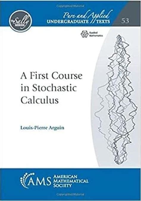 A First Course In Stochastic Calculus Pure And Applied Undergraduate Texts 53