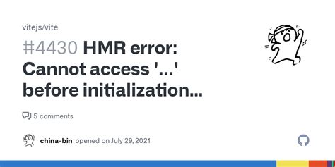 Hmr Error Cannot Access Before Initialization Happend On Issue Vitejs