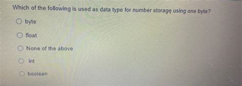 Solved Which Of The Following Is Used As Data Type For