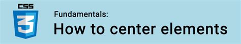 css fundamentals how to center elements by timothy robards itnext