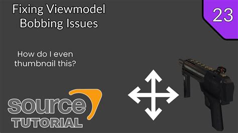 Valve Source Code 2013 Tutorial Episode 23 Fixing Viewmodel Bobbing