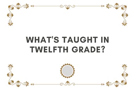Whats Taught In Twelfth Grade The Teaching Couple