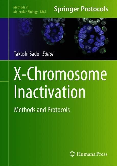 X Chromosome Inactivation Methods And Protocols Indigo