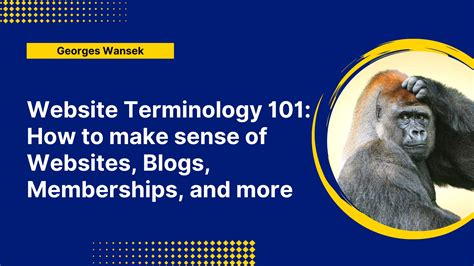 Website Terminology 101 How To Make Sense Of Websites Blogs