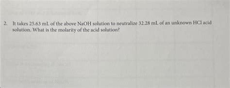 Solved It Takes ML Of The Above NaOH Solution To Chegg Com